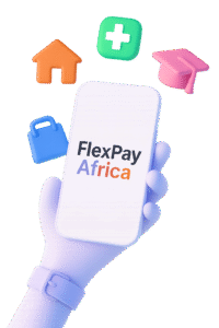 FlexPay – Get what you need — rent, school fees, or healthcare — and pay flexibly.